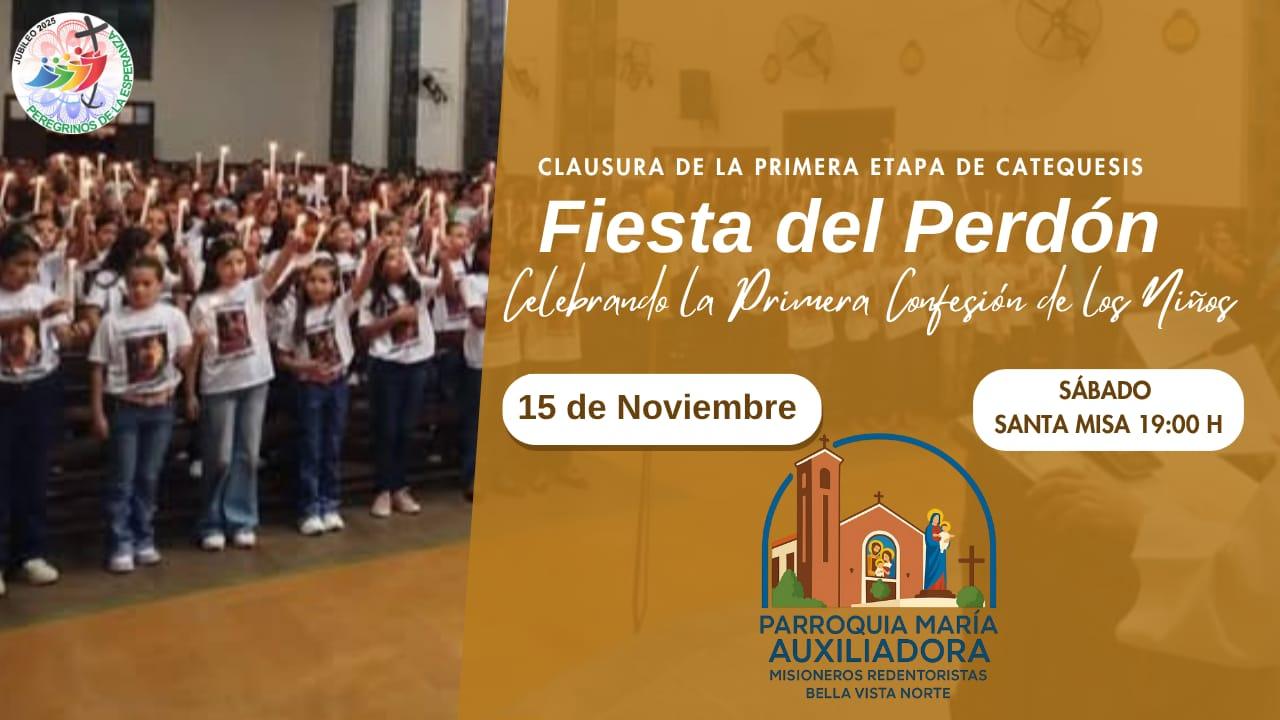 Clausura de la Primera Etapa de Catequesis y Fiesta del Perdón