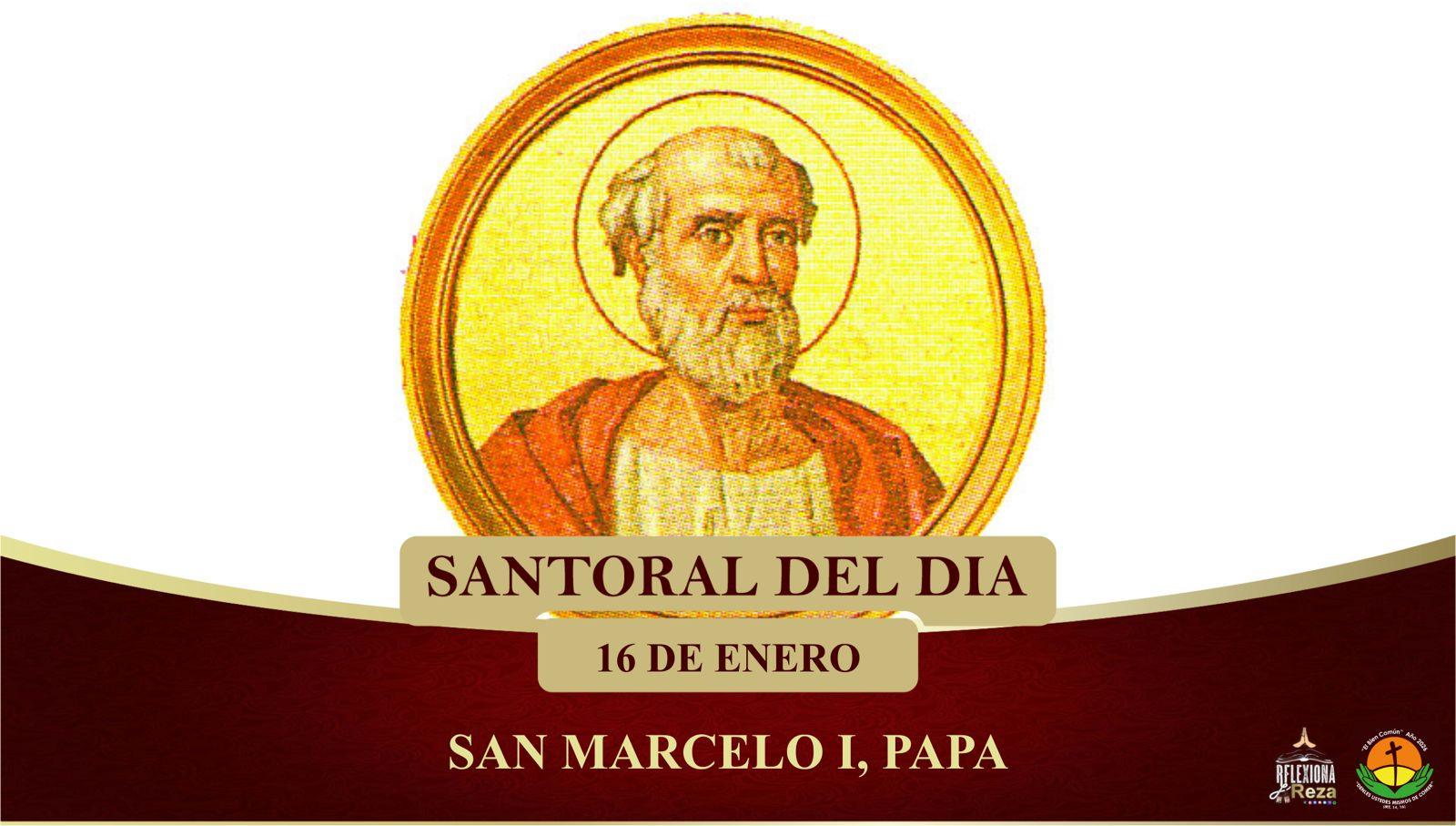 SANTORAL DEL DÍA 16 DE ENERO | SAN MARCELO I, PAPA - Reflexiona y Reza